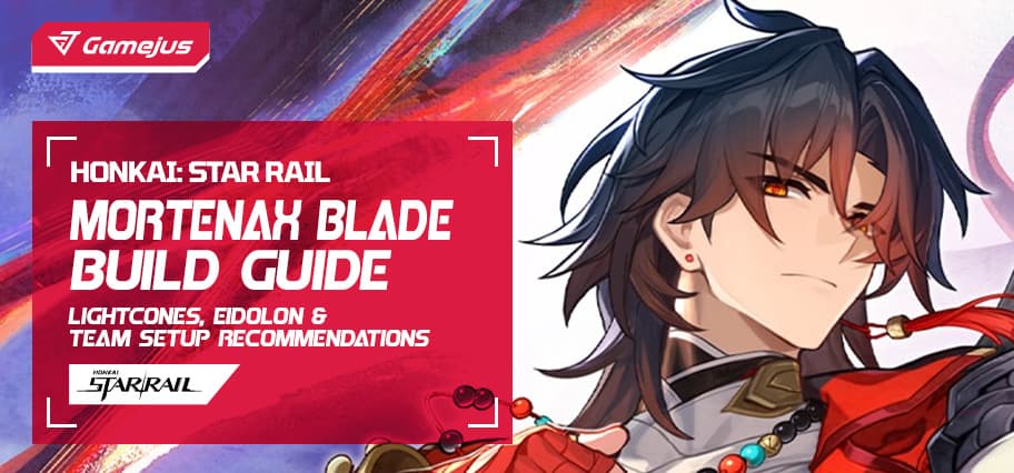 Honkai Star Rail Mortenaxblade Build Guide - GAMEJUS
