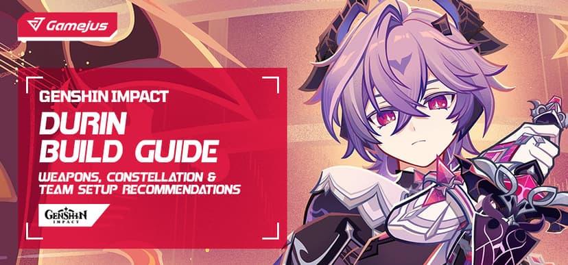 Durin Genshin Impact Build Guide – Weapons, Artifacts & Constellations